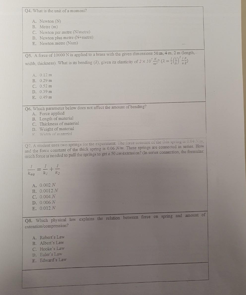 Solved Q4. What is the unit of a moment? A. Newton (N) B. | Chegg.com