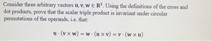 Solved Consider three arbitrary vectors u,v,w∈R3. Using the | Chegg.com