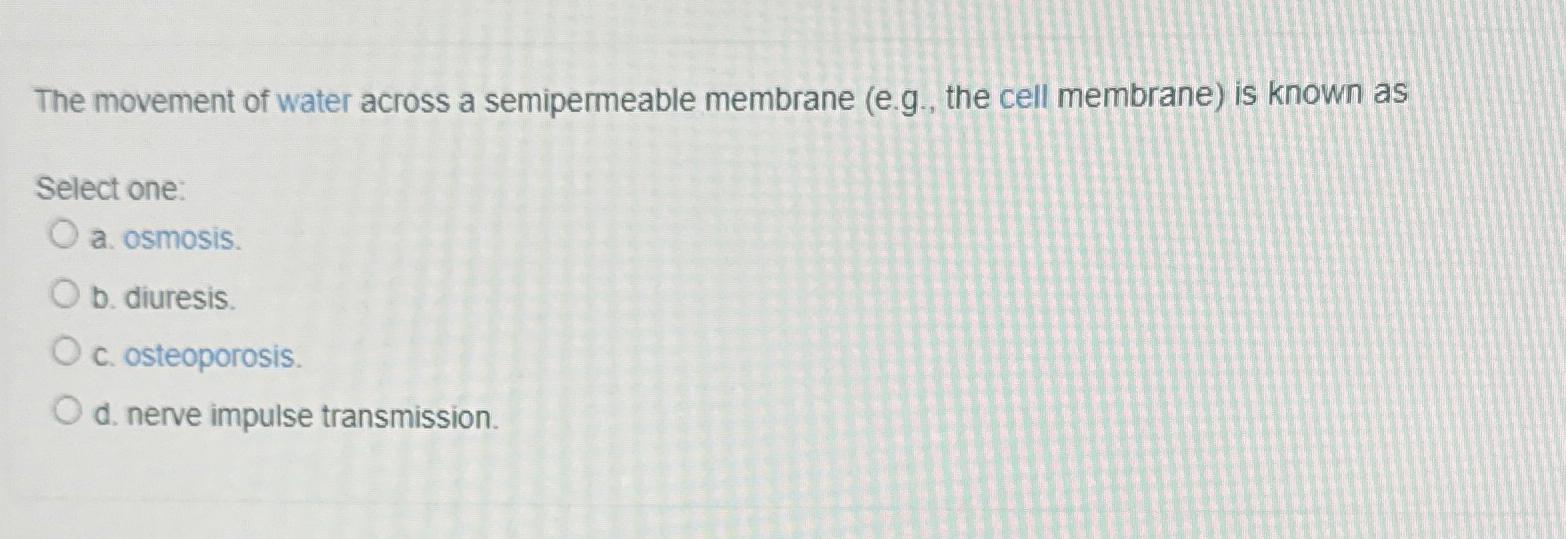 Solved The Movement Of Water Across A Semipermeable Membrane Chegg