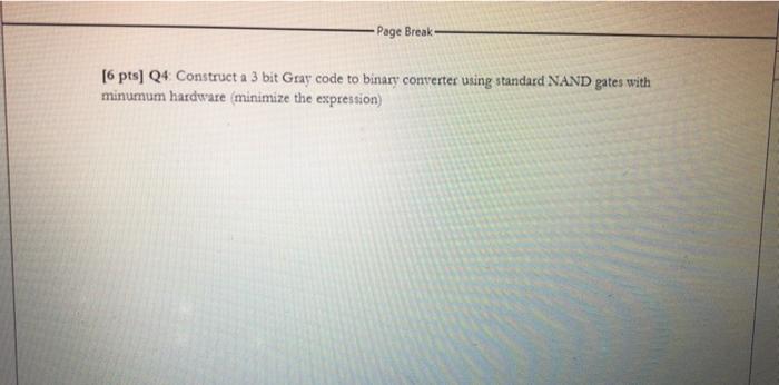 Solved [6 pts] Q4: Construct a 3 bit Gray code to binary | Chegg.com