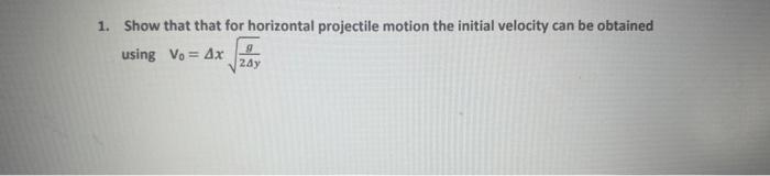 Solved 1. Show that that for horizontal projectile motion | Chegg.com