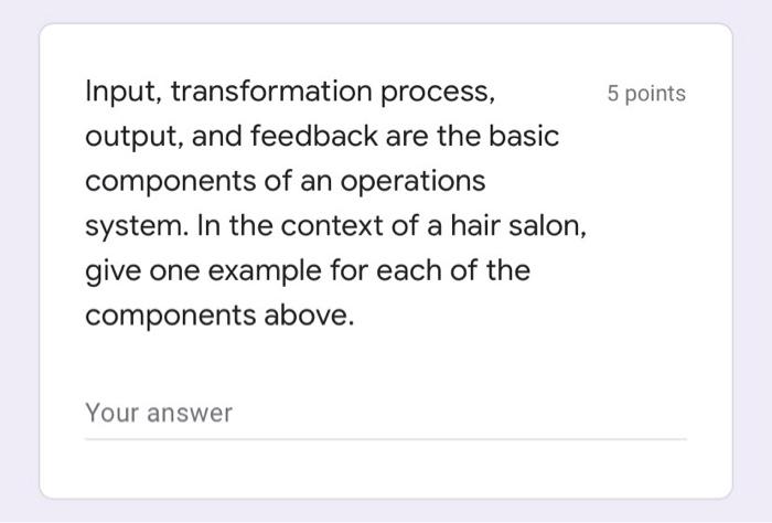 Solved 5 points Input, transformation process, output, and | Chegg.com