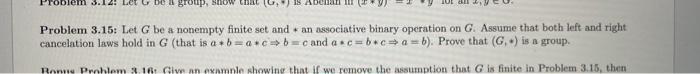 Solved Problem 3.15: Let G be a nonempty finite set and * an | Chegg.com