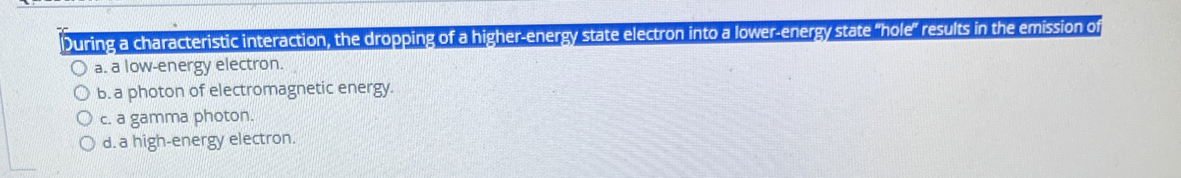 Solved During a characteristic interaction, the dropping of | Chegg.com