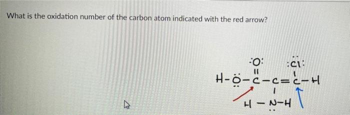 Solved what is the oxidation number of the carbon indicated | Chegg.com