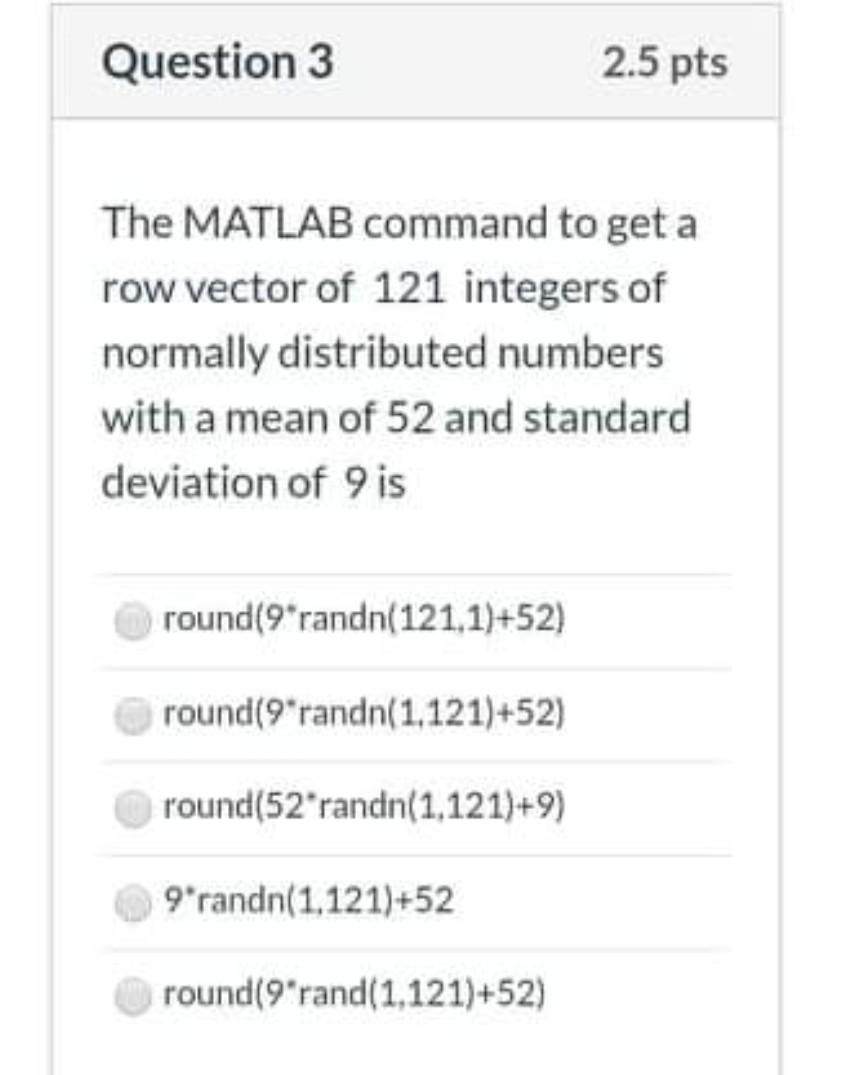 Solved Question 3 2.5 pts The MATLAB command to get a row | Chegg.com