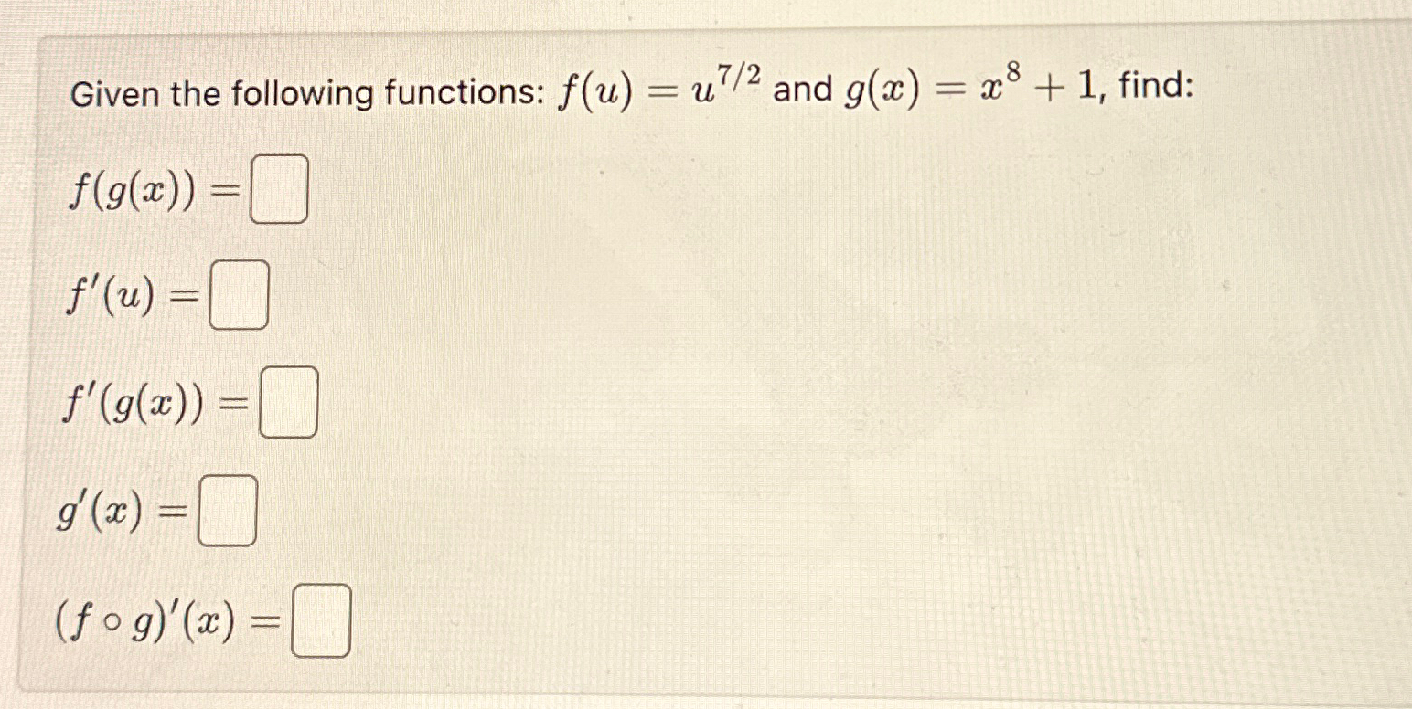 Solved Given the following functions: f(u)=u72 ﻿and | Chegg.com