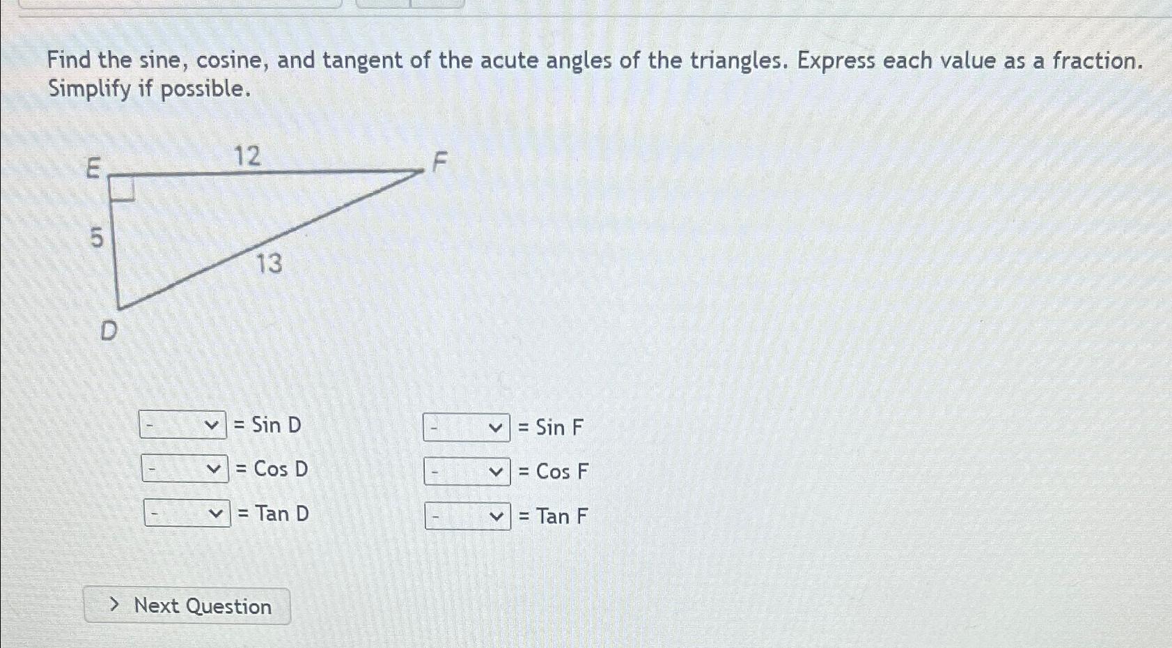 Solved Find The Sine ﻿cosine And Tangent Of The Acute