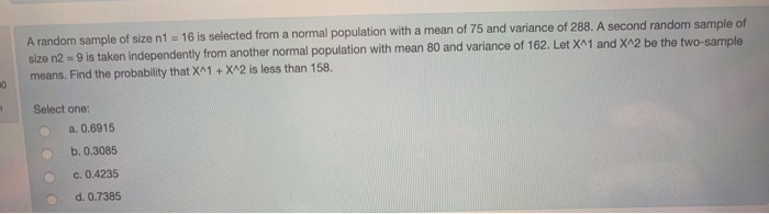 Solved A random sample of size n1 = 16 is selected from a | Chegg.com