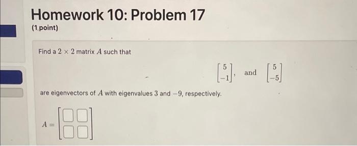 Solved Homework 10 Problem 17 1point Find A 2×2 Matrix A