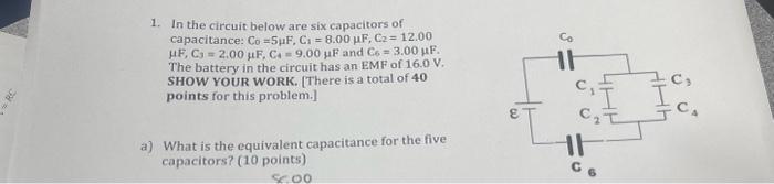 Solved 1. In the circuit below are six capacitors of | Chegg.com