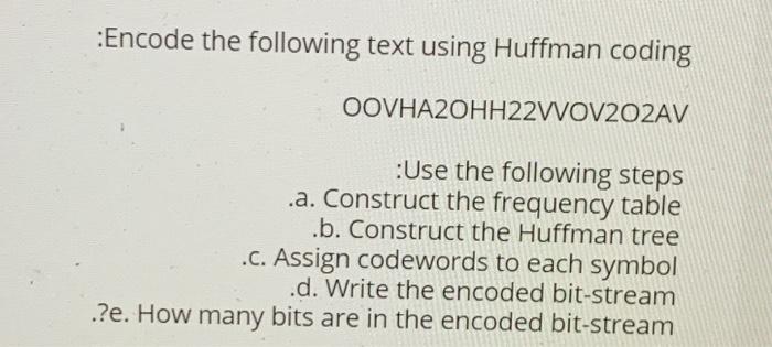 Solved :Encode the following text using Huffman coding | Chegg.com