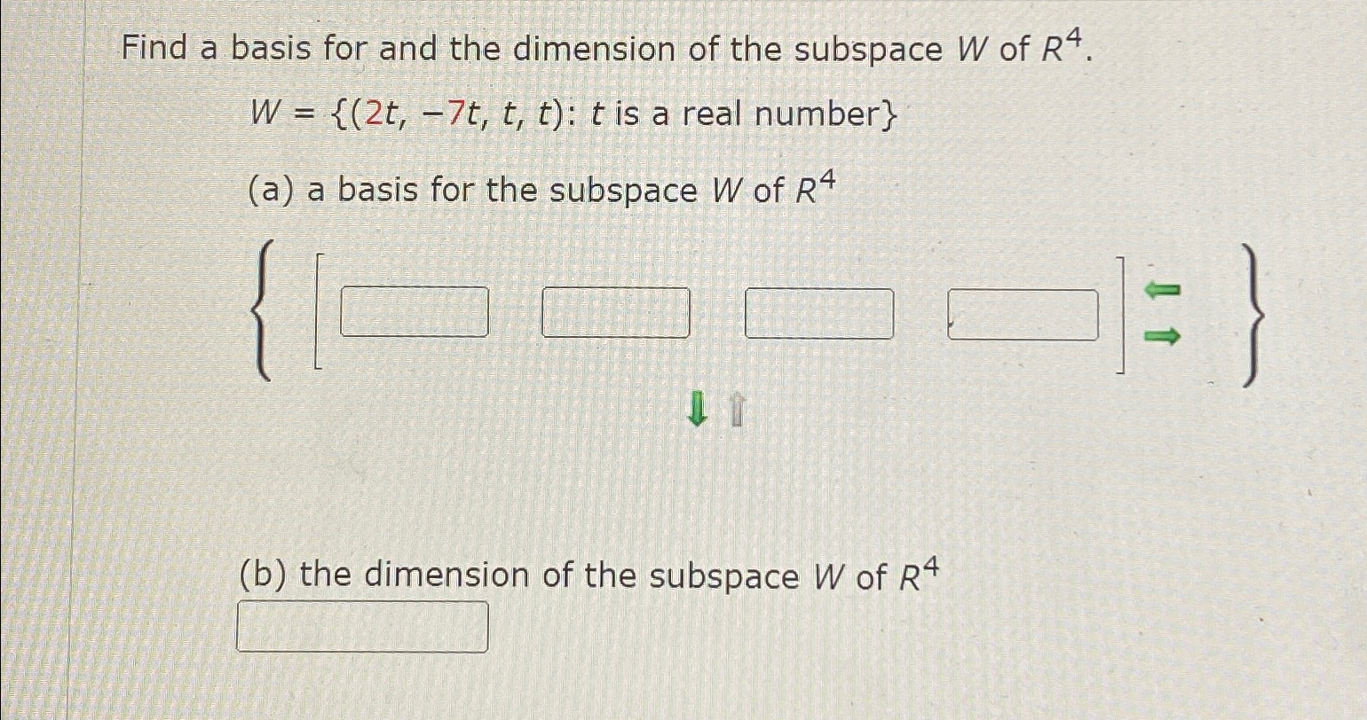 Solved Find a basis for and the dimension of the subspace W | Chegg.com