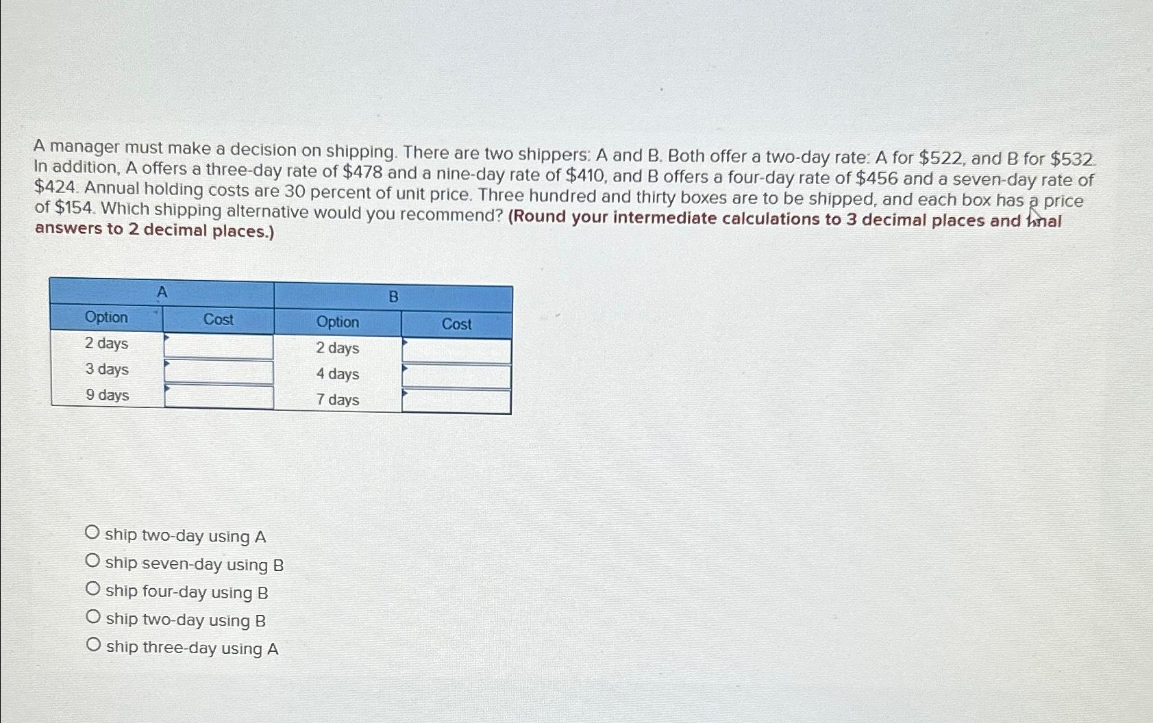 Solved A manager must make a decision on shipping. There are | Chegg.com