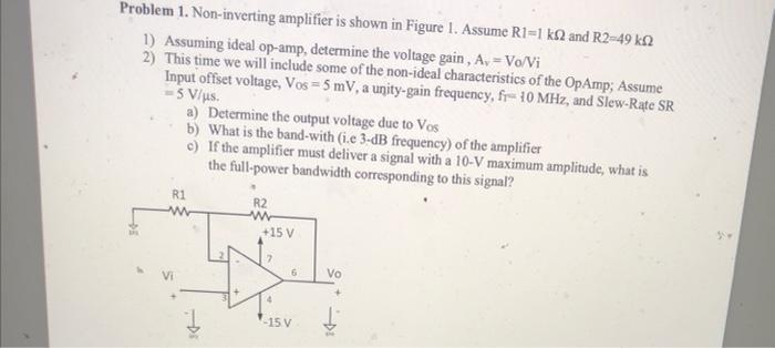 Solved Problem 1. Non-inverting amplifier is shown in Figure | Chegg.com