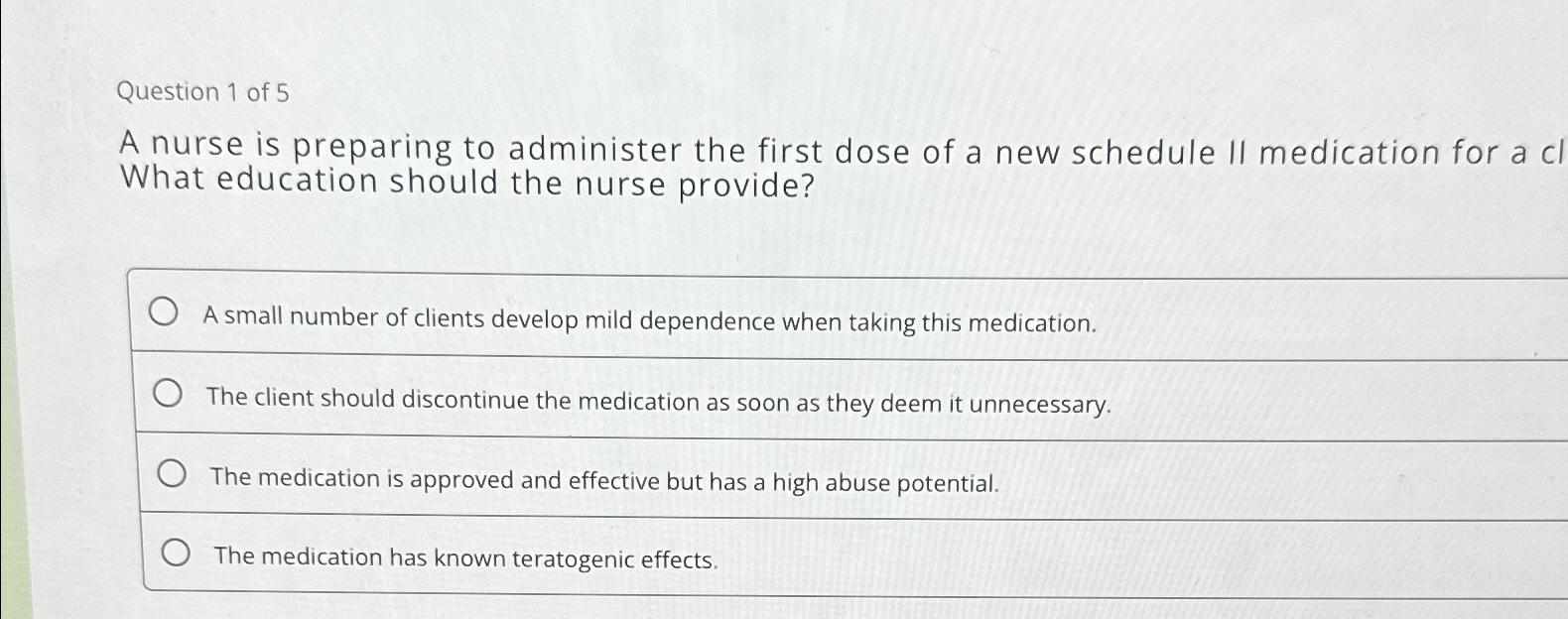 Solved Question 1 ﻿of 5A nurse is preparing to administer | Chegg.com