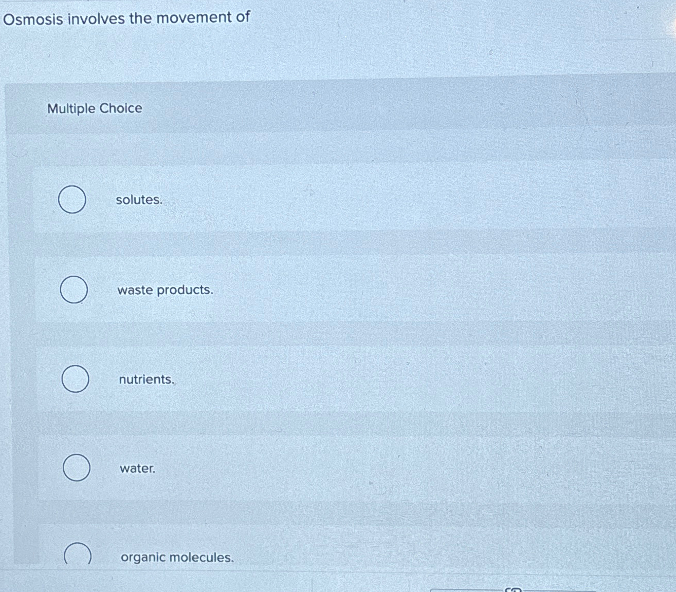 Solved Osmosis involves the movement ofMultiple | Chegg.com