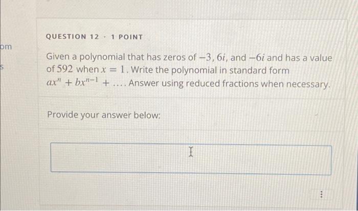 Solved ANSWER ASAP PLEASE! Given a polynomial that has | Chegg.com