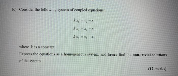 Solved (c) Consider the following system of coupled | Chegg.com
