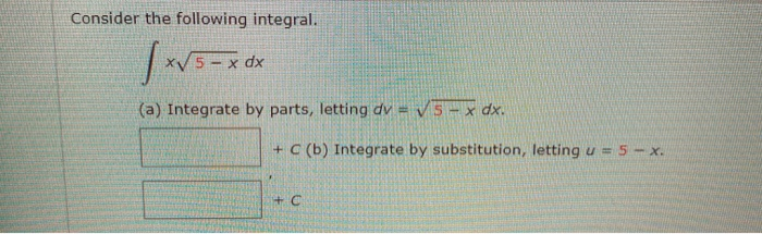 Solved Consider the following integral. *V5 - x dx (a) | Chegg.com