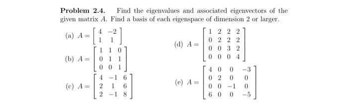 Solved Problem 2.4. Find the eigenvalues and associated | Chegg.com