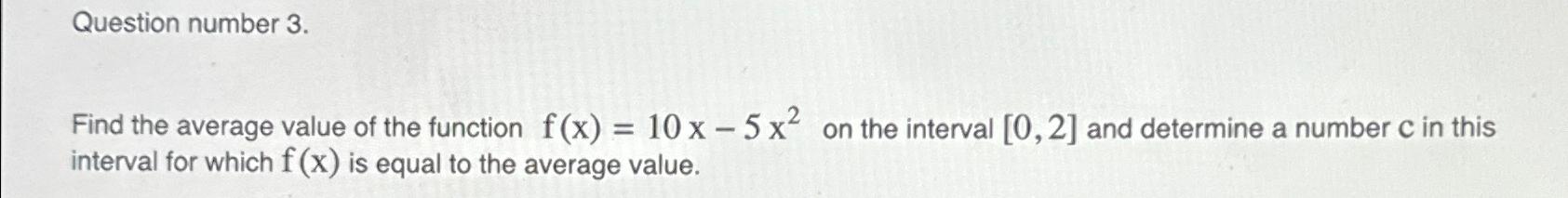 Solved Question number 3.Find the average value of the | Chegg.com