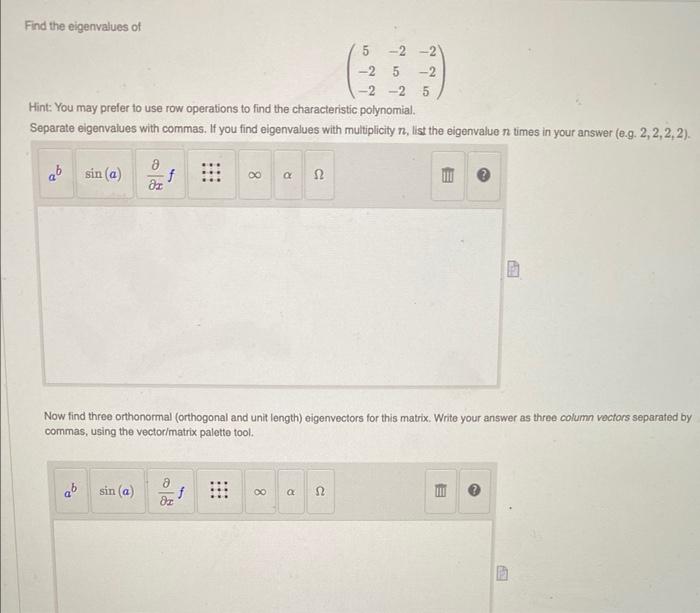 Solved Find the eigenvalues of 5 -2 -2 -25 -2 -2 -2 5 Hint: | Chegg.com