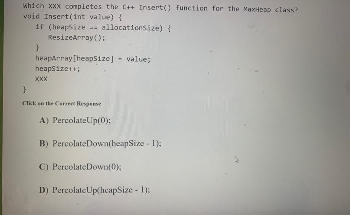 Solved Which XXX completes the C++ Insert() function for the | Chegg.com