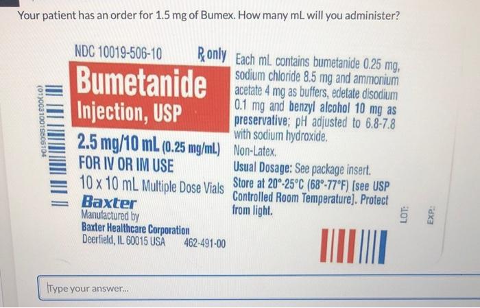 Solved Your patient has an order for 1.5 mg of Bumex. How | Chegg.com
