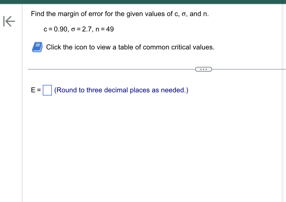 Solved Find the margin of error for the given values of c,σ, | Chegg.com