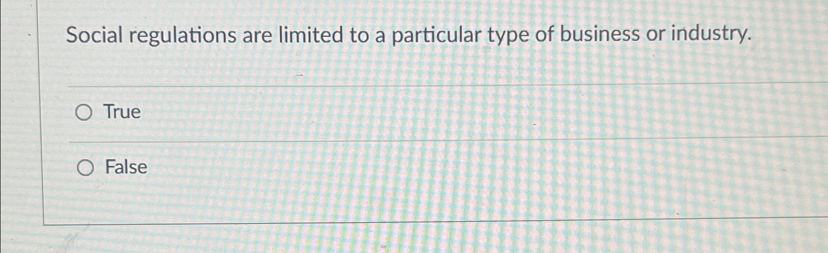 Solved Social regulations are limited to a particular type | Chegg.com