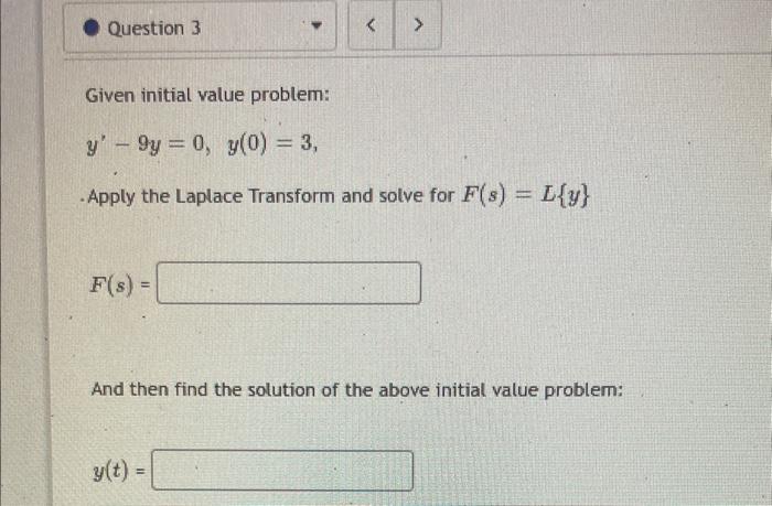 Solved Given initial value problem: y′−9y=0,y(0)=3 .Apply | Chegg.com