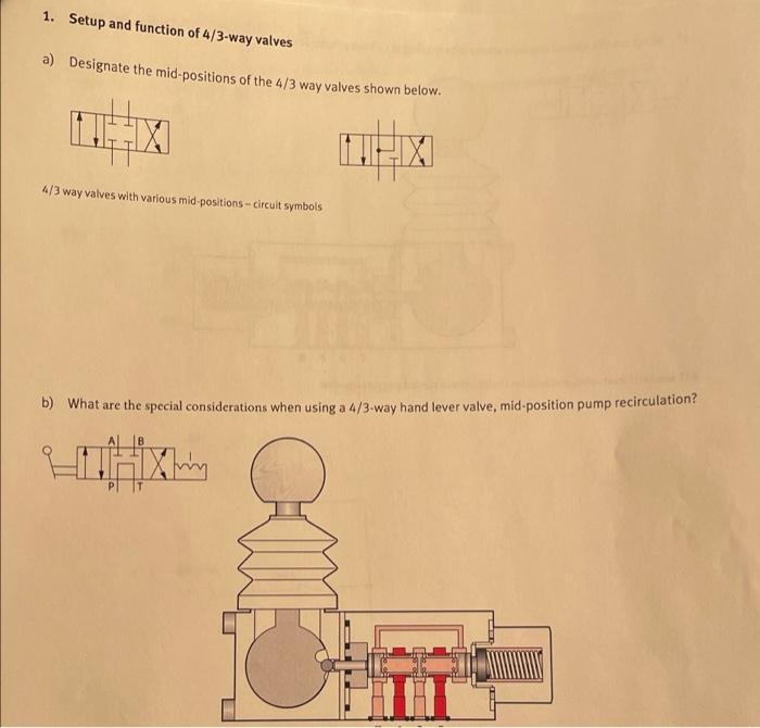 Solved 1. Setup and function of 4/3-way valves a) Designate | Chegg.com