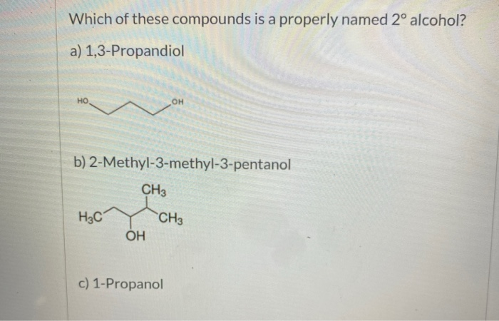 Solved Which of these compounds is a properly named 2° | Chegg.com