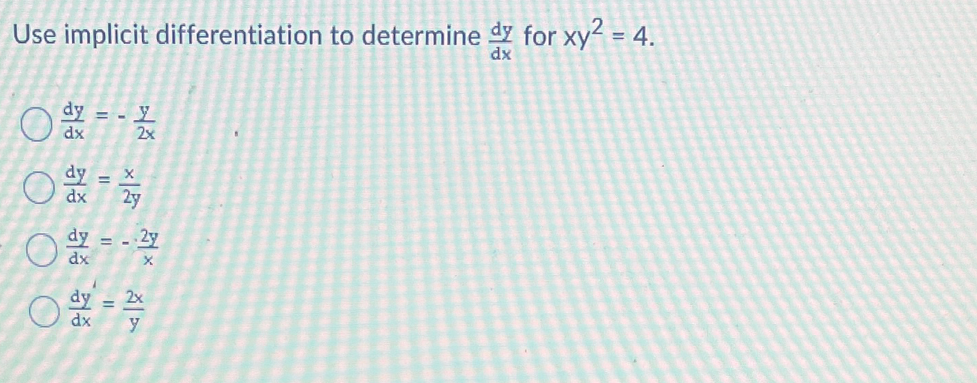 Solved Use implicit differentiation to determine dydx ﻿for | Chegg.com