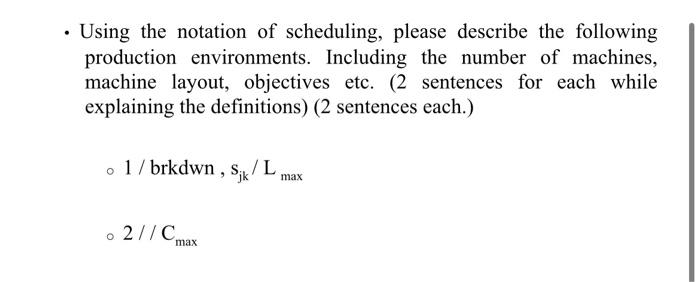 Solved - Using the notation of scheduling, please describe | Chegg.com