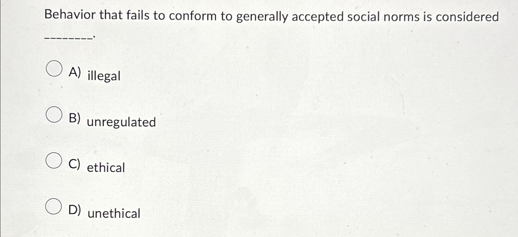 Solved Behavior that fails to conform to generally accepted | Chegg.com