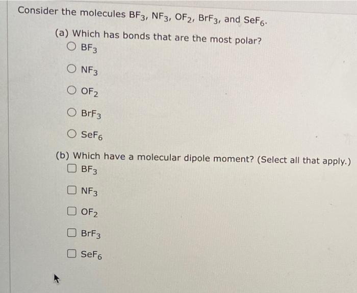 Solved Consider the molecules BF3, NF3, OF2, BrF3, and SeF6. | Chegg.com