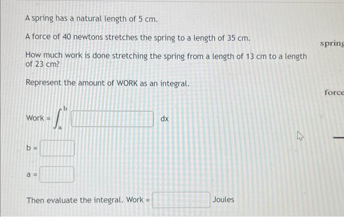 Solved A spring has a natural length of 5 cm. A force of 40 | Chegg.com