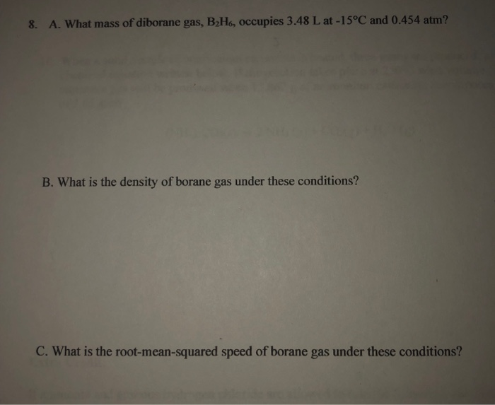 Solved 8. A. What mass of diborane gas, B2H, occupies 3.48 L | Chegg.com