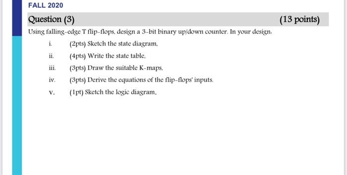 Solved Using falling-edge T flip-flops, design a 3-bit | Chegg.com