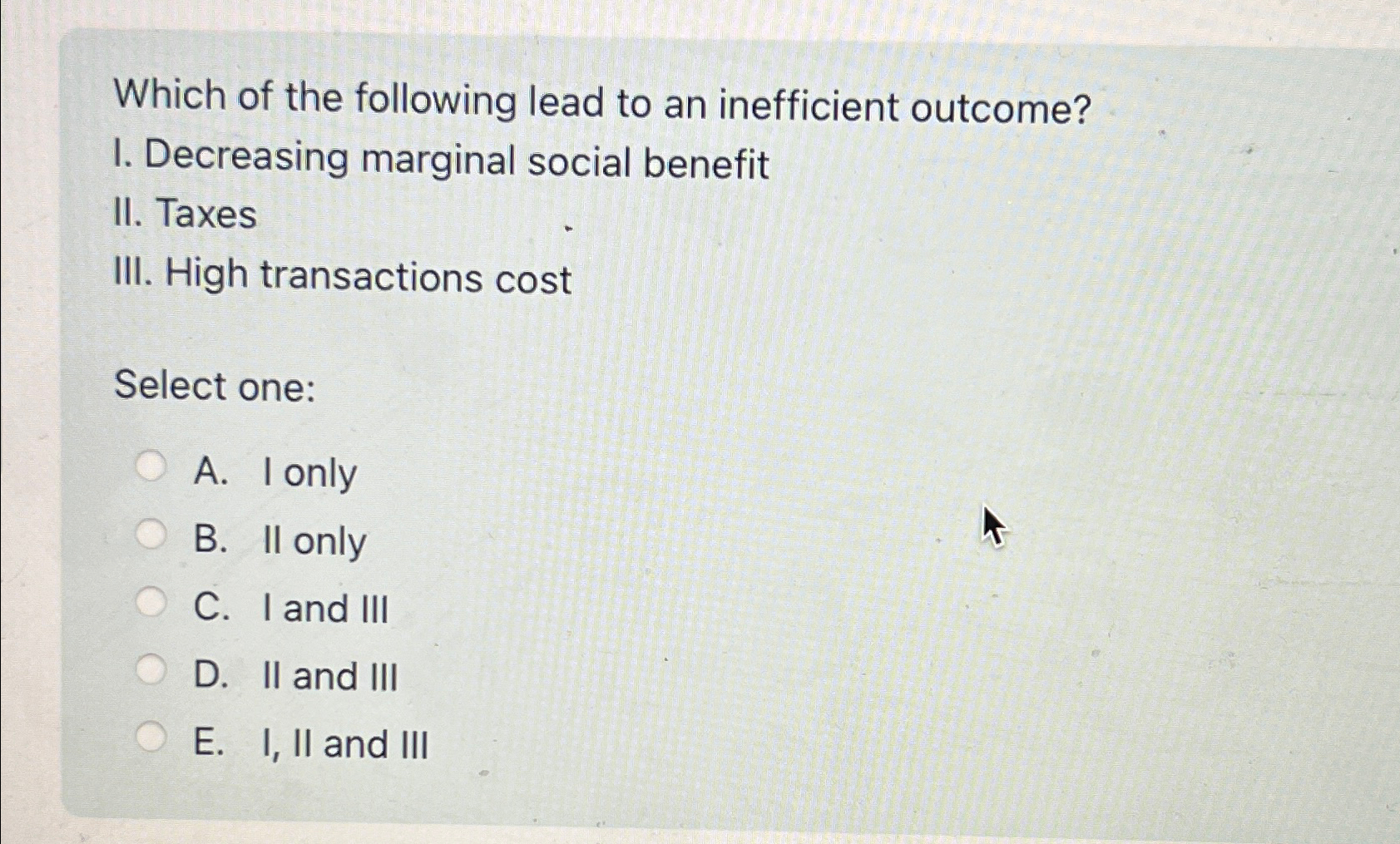 Solved Which of the following lead to an inefficient | Chegg.com