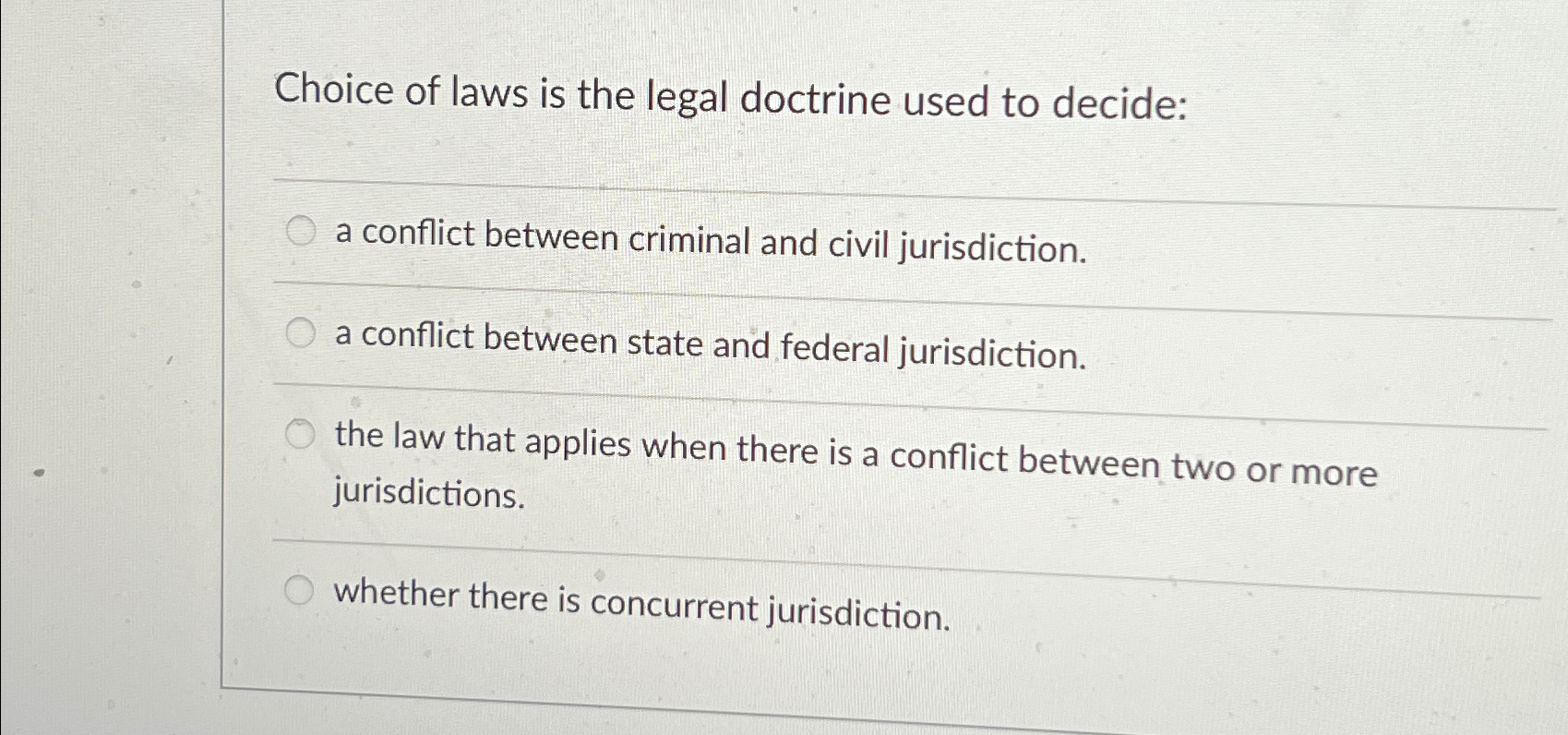 Solved Choice of laws is the legal doctrine used to decide:a | Chegg.com