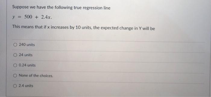 Solved Suppose we have the following true regression line y | Chegg.com