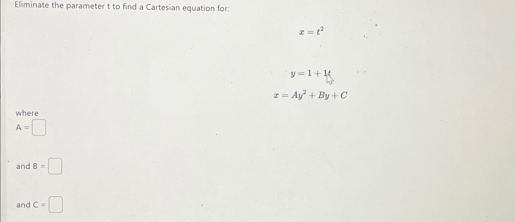 Solved Eliminate The Parameter T ﻿to Find A Cartesian