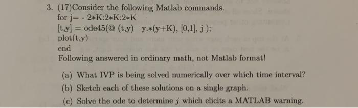 Solved 3. (17)Consider the following Matlab commands. for j= | Chegg.com