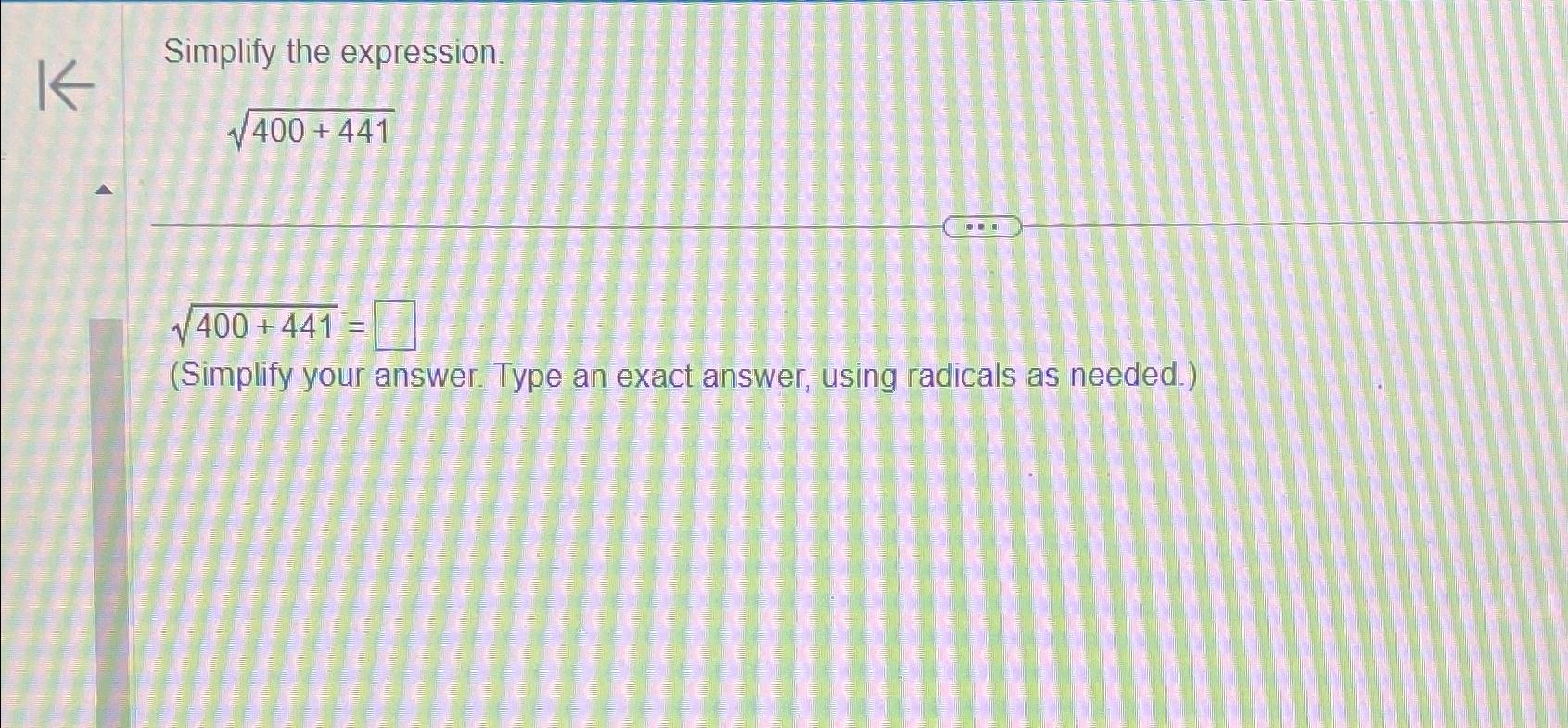 Solved Simplify the expression.400+4412400+4412=(Simplify | Chegg.com