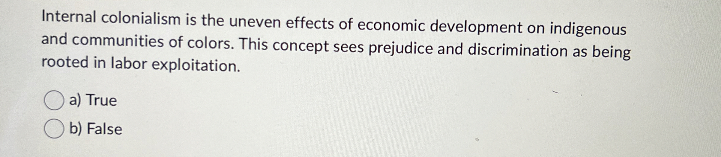 Solved Internal colonialism is the uneven effects of | Chegg.com