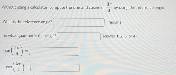 Solved Without using a calculator, compute the sine and | Chegg.com