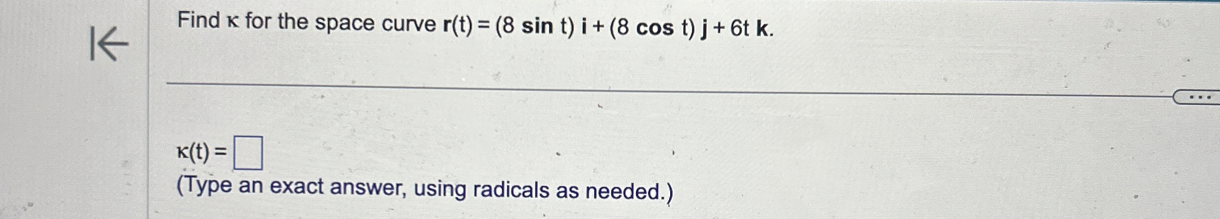 Solved Find κ ﻿for the space curve | Chegg.com